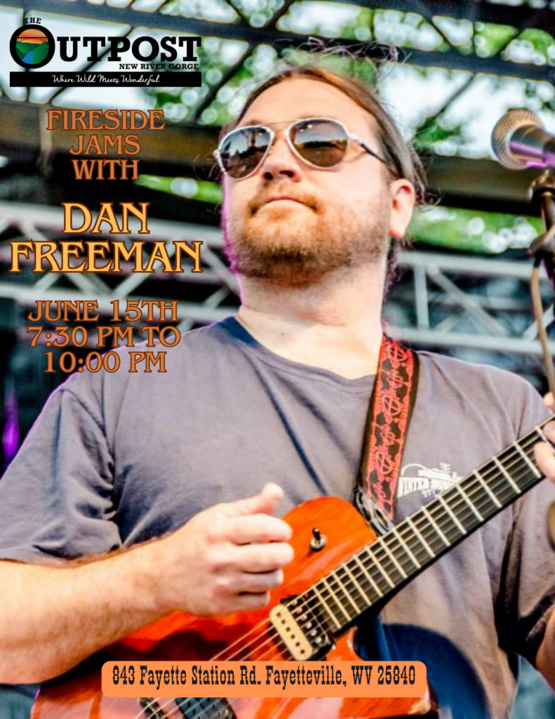 Dan Freeman - Fireside Jam - The Outpost – New River Gorge